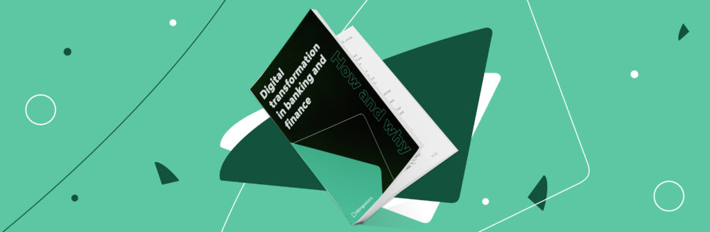 Digital Transformation in Banking and Finance: The How and Why